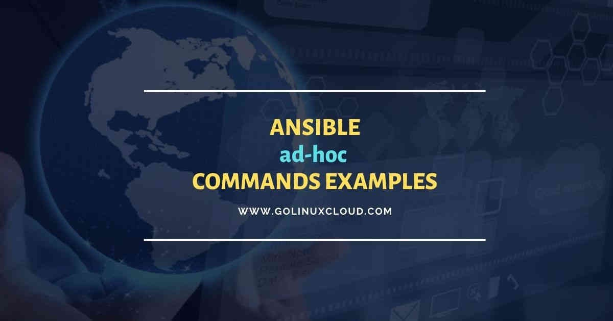Master the Power of Ansible Ad Hoc Commands [Tutorial] | GoLinuxCloud