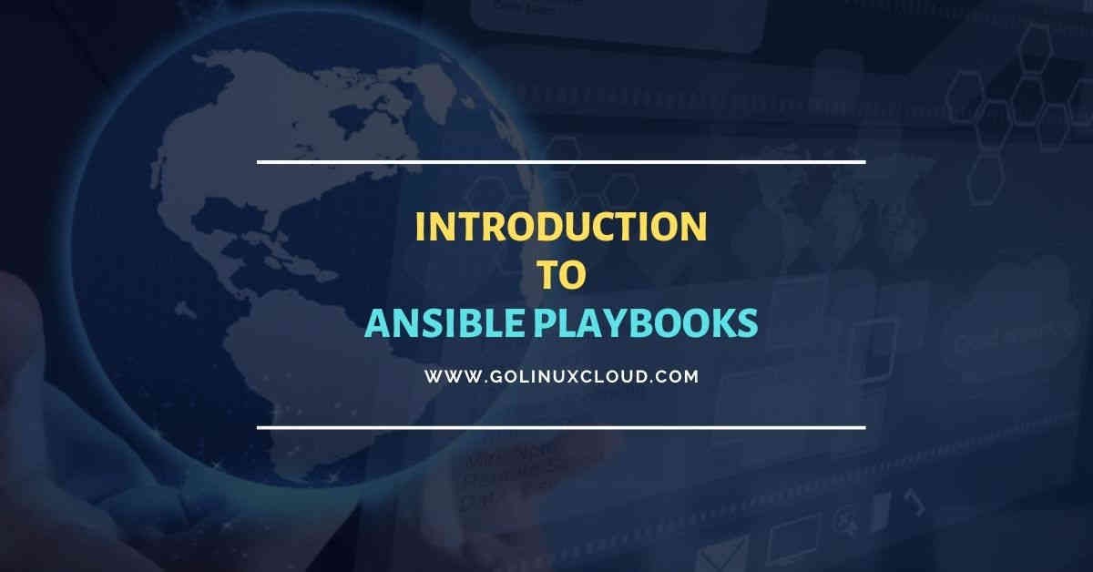 A complete guide to write your first Ansible Playbook | GoLinuxCloud