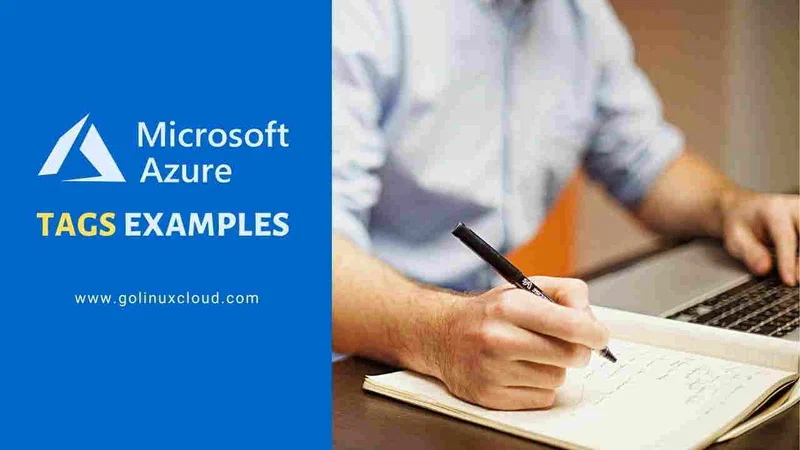 Azure Tags Examples to Organize Resources | GoLinuxCloud