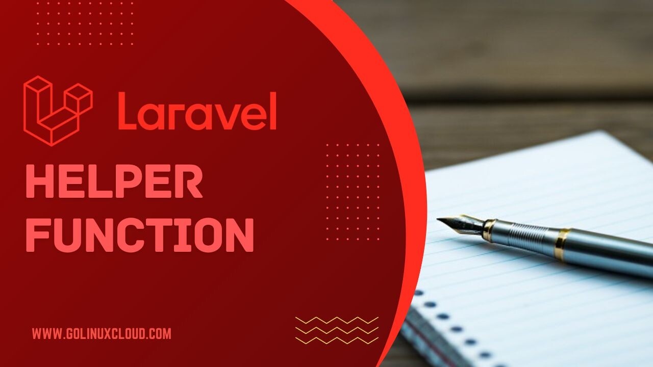 How to create Laravel Helper Function? [SOLVED] | GoLinuxCloud
