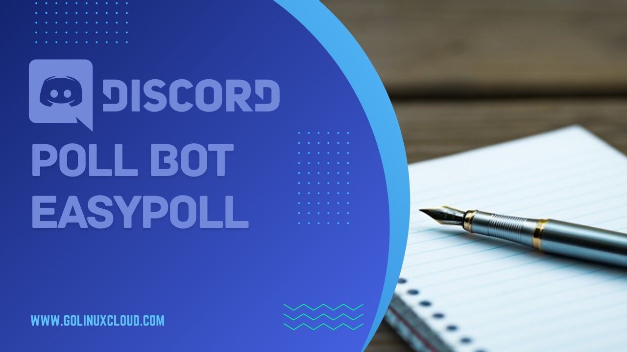 Set up a Discord Poll Bot - EasyPoll [Step-by-Step] | GoLinuxCloud