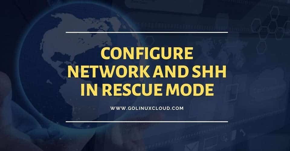 How to enable SSH access & configure network in rescue mode (CentOS ...