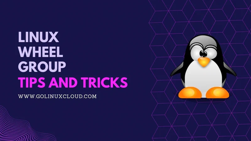 Learn Linux wheel group usage [With Examples] | GoLinuxCloud