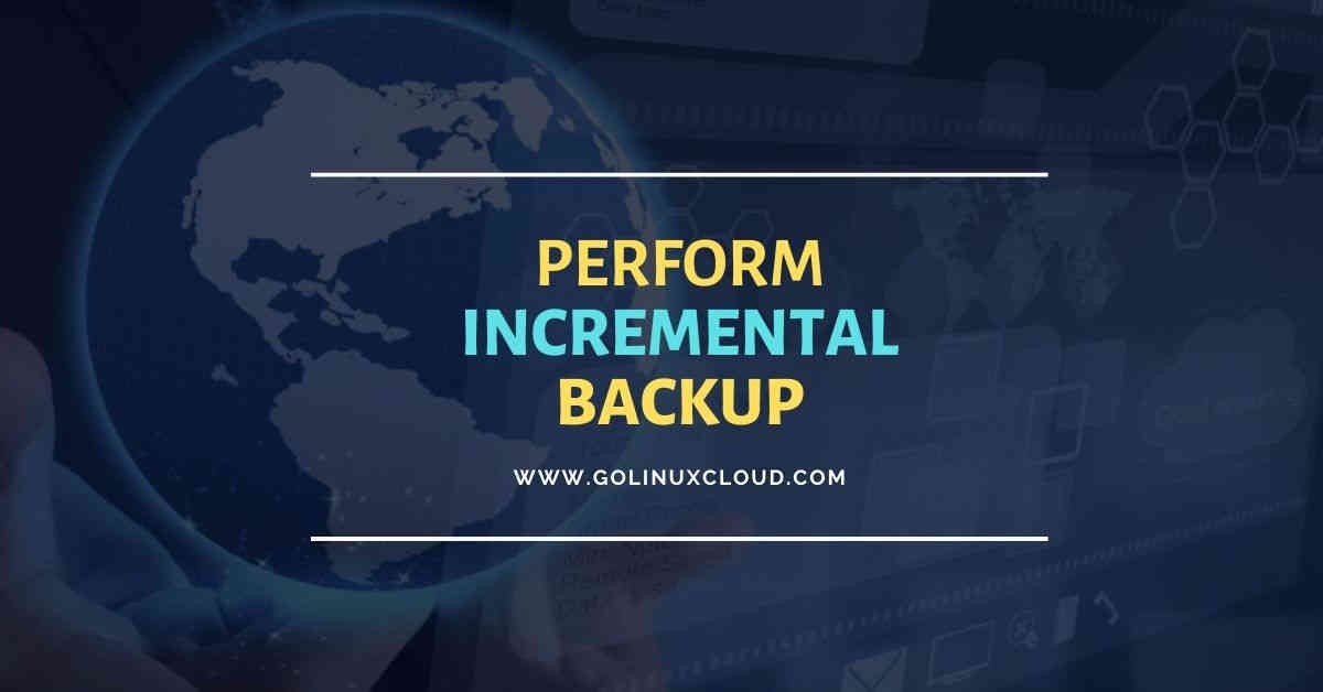 How to perform tar incremental backup with example in Linux | GoLinuxCloud