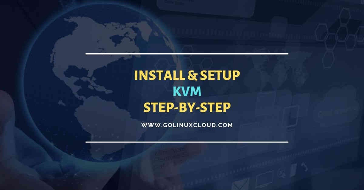 KVM Virtualization | Install KVM | RHEL/CentOS 8 | GoLinuxCloud