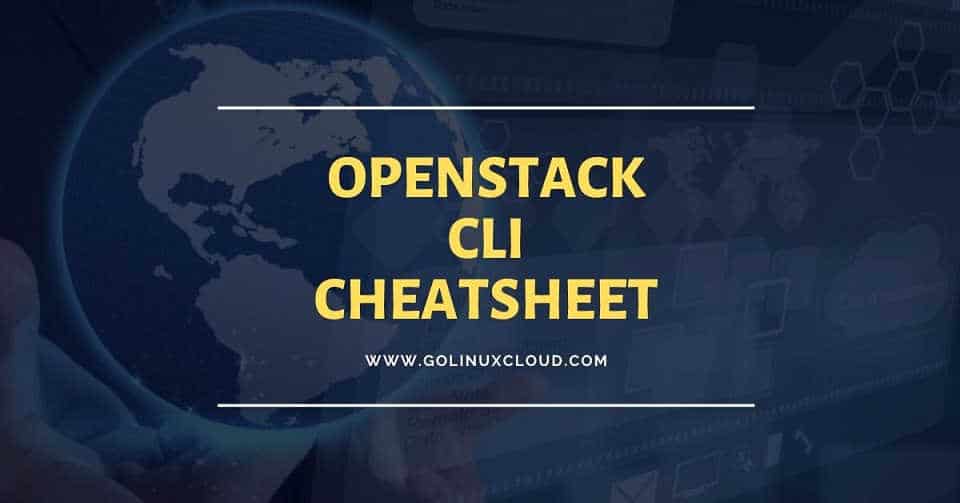 Openstack Command Line Cheat Sheet Beginners Guide Golinuxcloud 2696