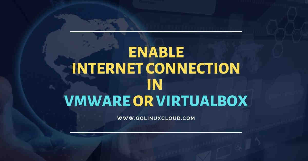 Connect Vm To Internet In Oracle Virtualbox [10 Steps] Golinuxcloud
