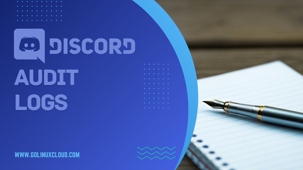 How To Check Audit Logs On Discord SOLVED GoLinuxCloud How To Check Audit Logs On Discord SOLVED GoLinuxCloud