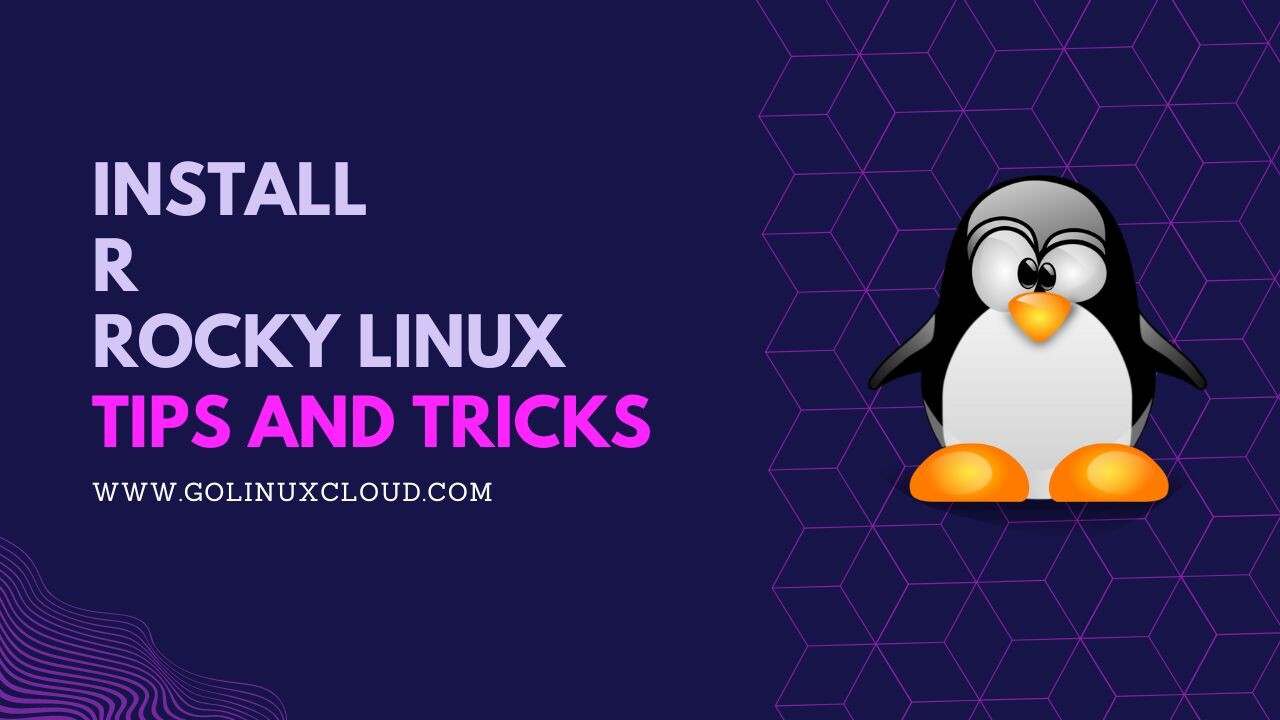 Install R On Rocky Linux 8 And 9 Step By Step Golinuxcloud
