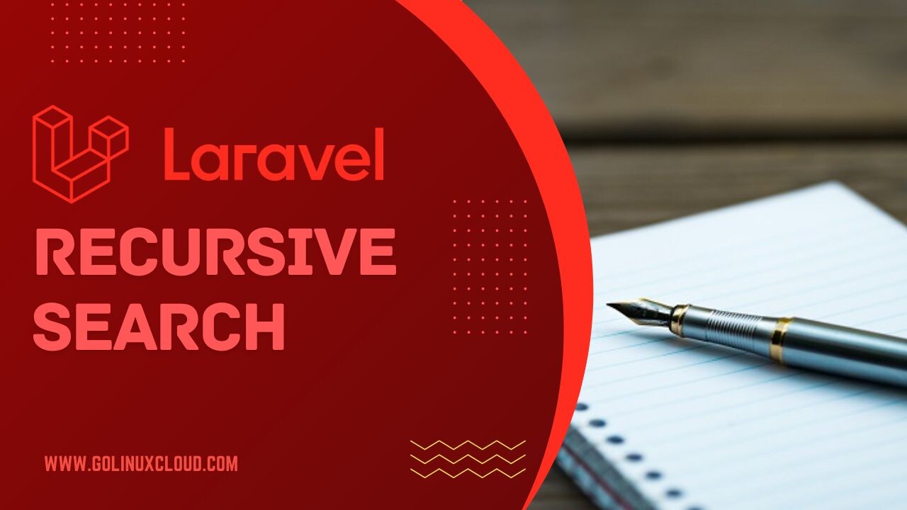 How To Recursively Search Arrays In Laravel SOLVED GoLinuxCloud