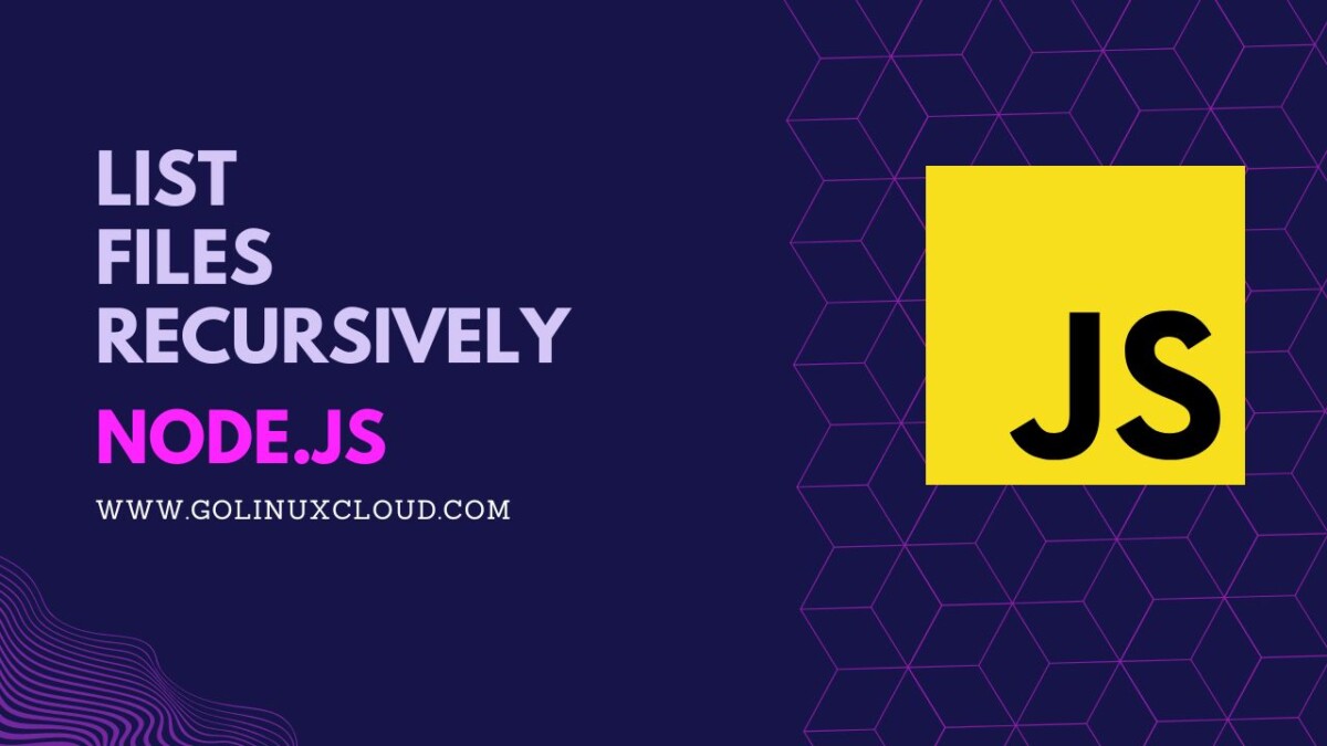 Node js Get All Files In Directory Recursively SOLVED GoLinuxCloud