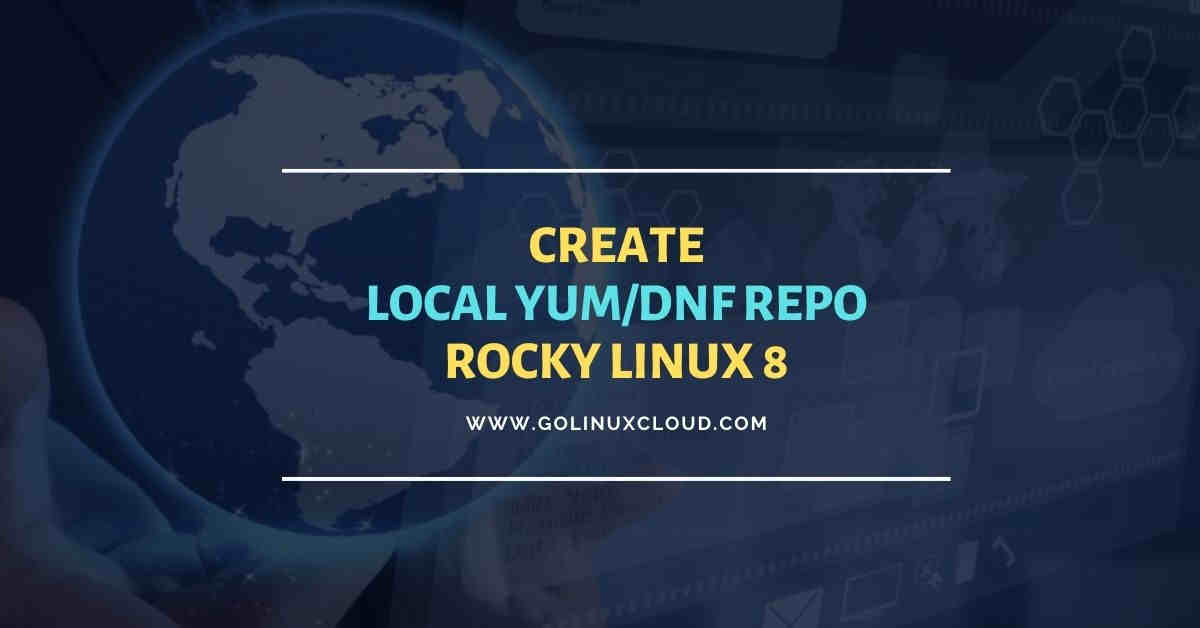 Setup Local Yumdnf Repo Server Rocky Linux 8 Step By Step Golinuxcloud 9428