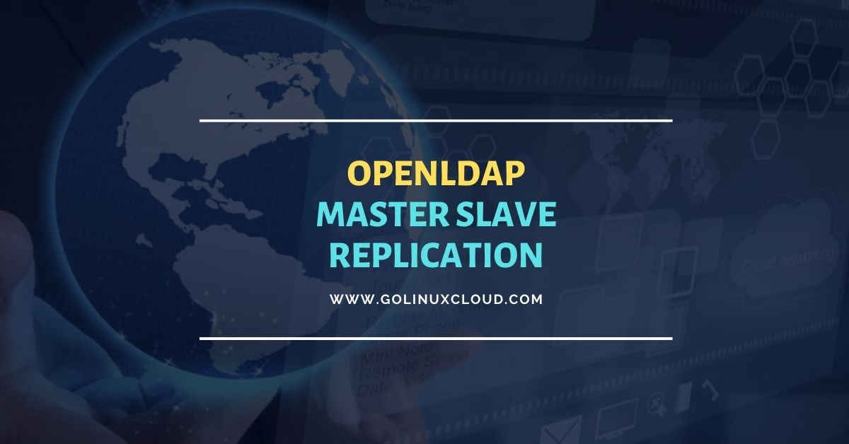 Configure Openldap Master Slave Replication Rocky Linux 8 Golinuxcloud