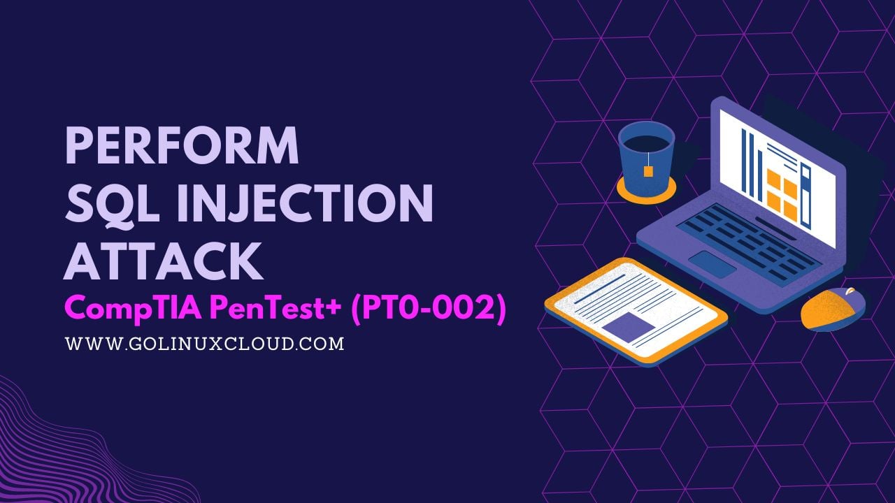 Learn About Sql Injection Attack With Example Golinuxcloud 0330