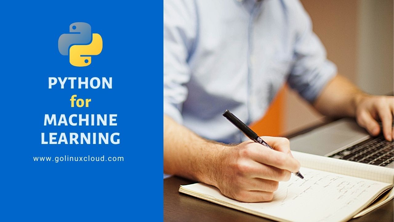Introduction To Python For Machine Learning GoLinuxCloud