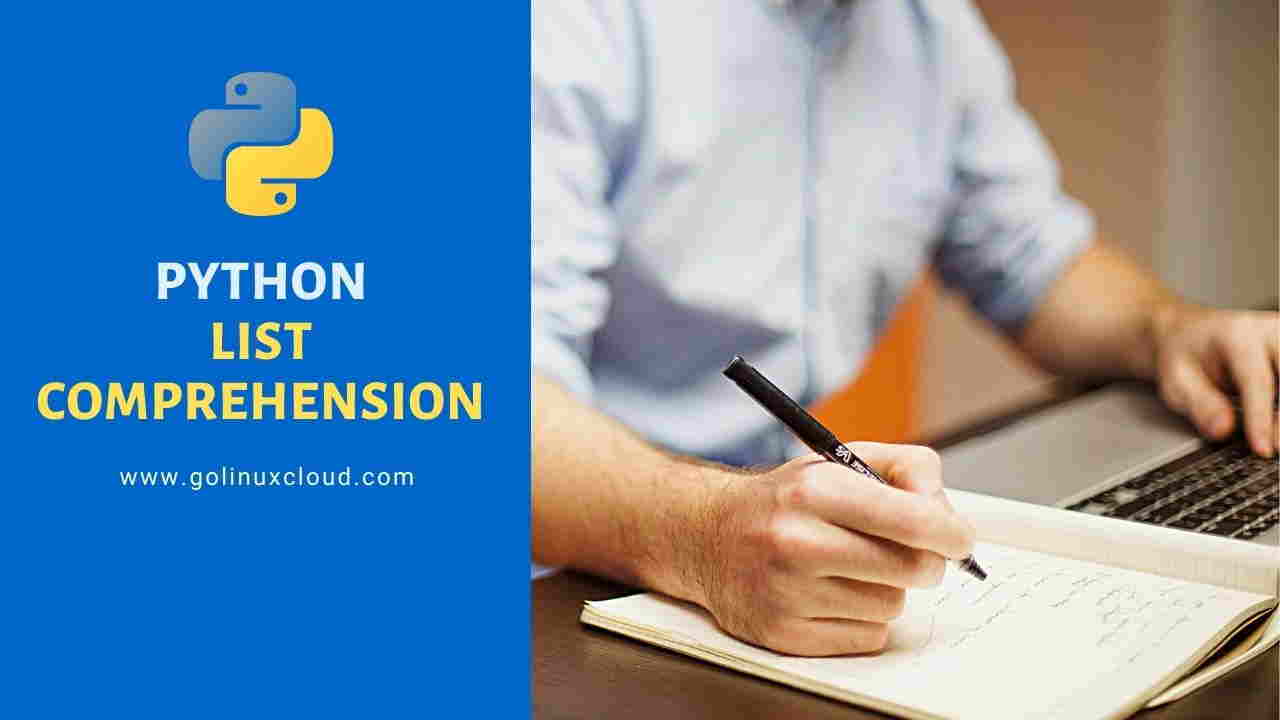 Python List Comprehension In Depth Tutorial GoLinuxCloud