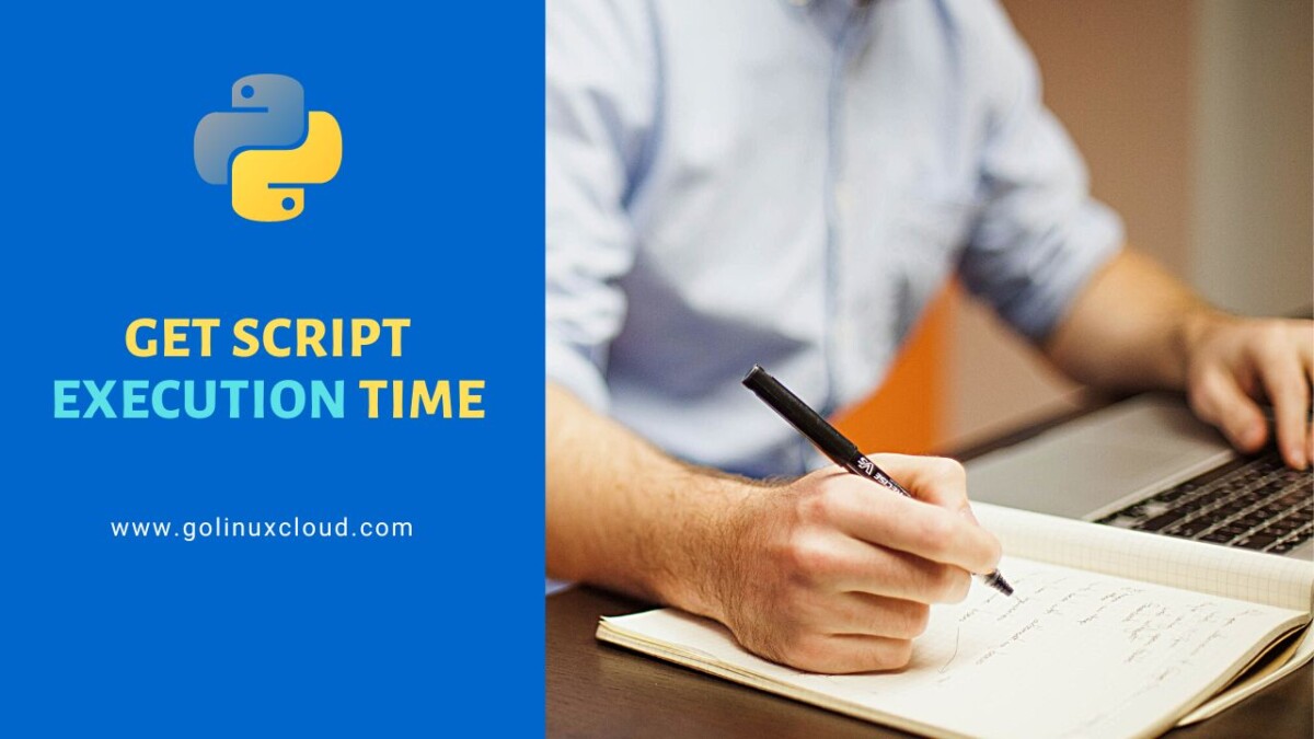 SOLVED Measure Execution Time In Python 5 Methods GoLinuxCloud