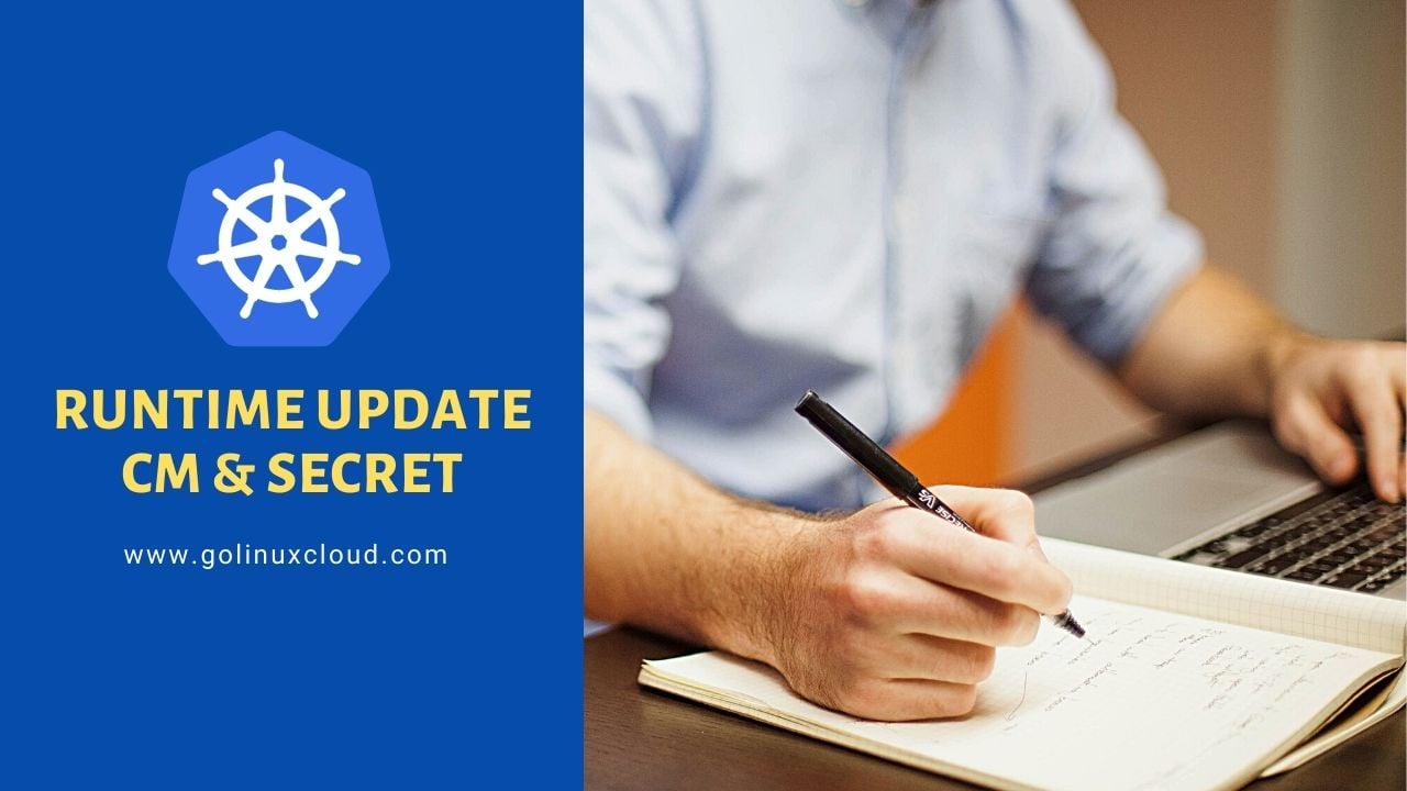 Kubernetes Update Configmap And Secrets Without Pod Restart 6452